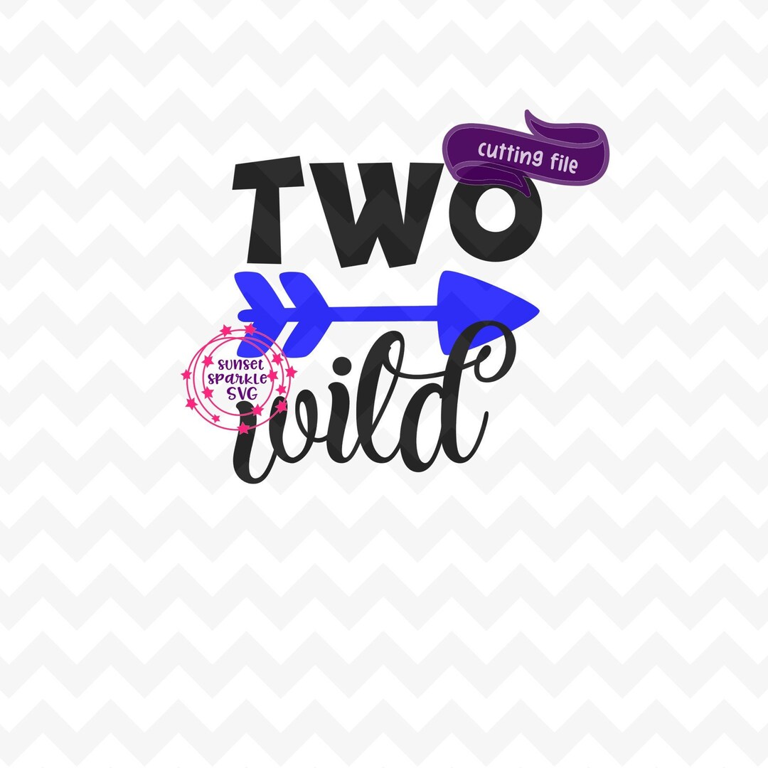 Two Wild Svg - Layered - Two Svg, Dxf Png File for Cricut and ...
