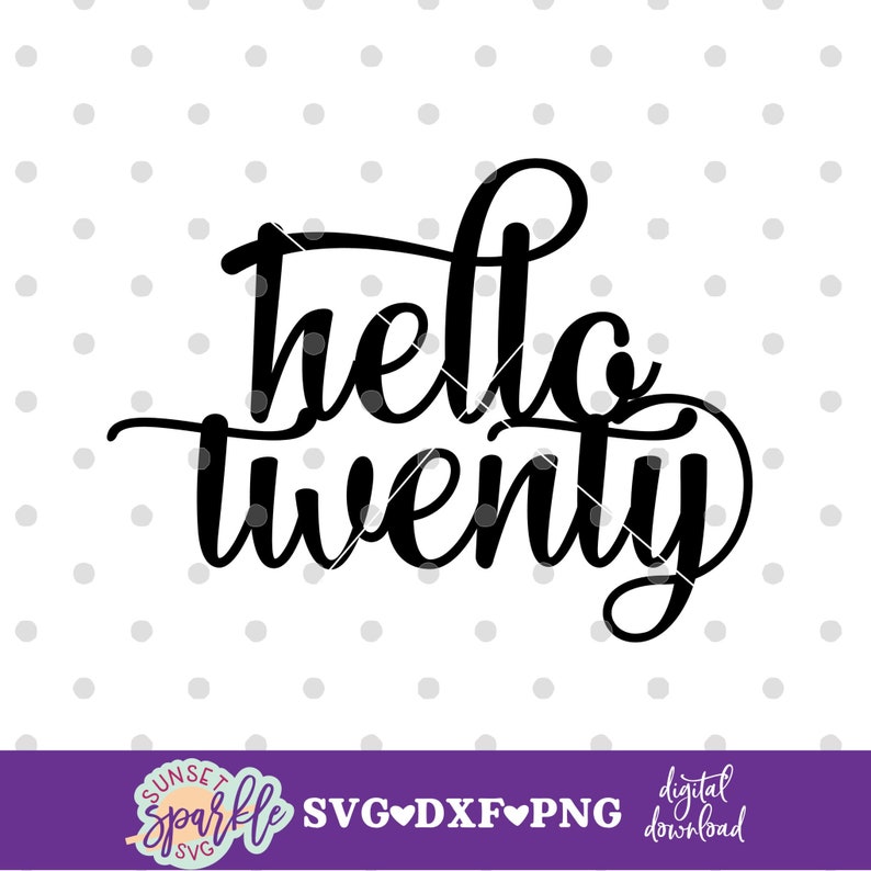 Cake Topper Svg Hello Twenty Svg 20th Birthday Svg Twenty - Etsy
