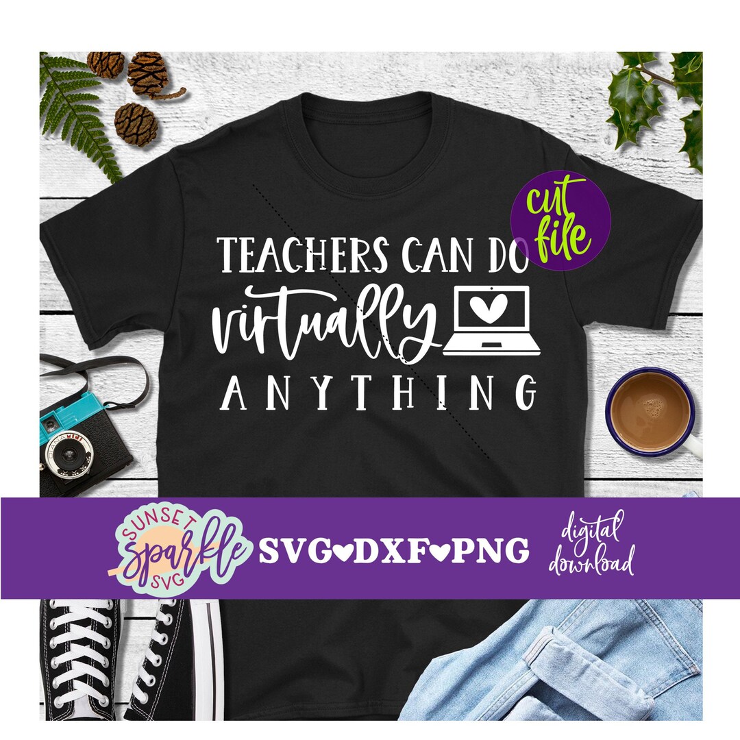 Teacher Svg - Teachers Can Do Virtually Anything Svg, Teach Svg, Dxf ...