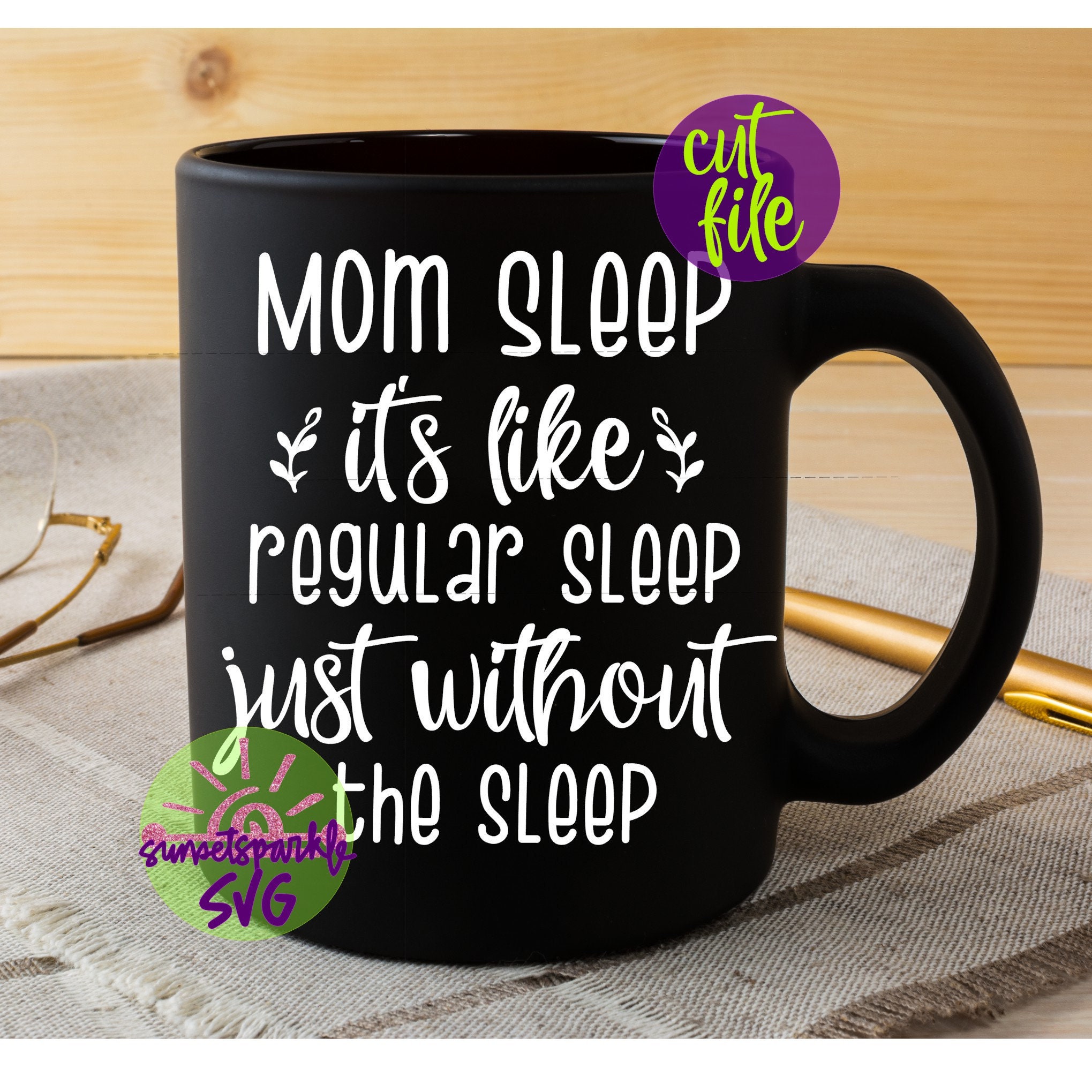 Mom Svg Mom Sleep SVG Mom Life Svg Dxf Png Instant | Etsy