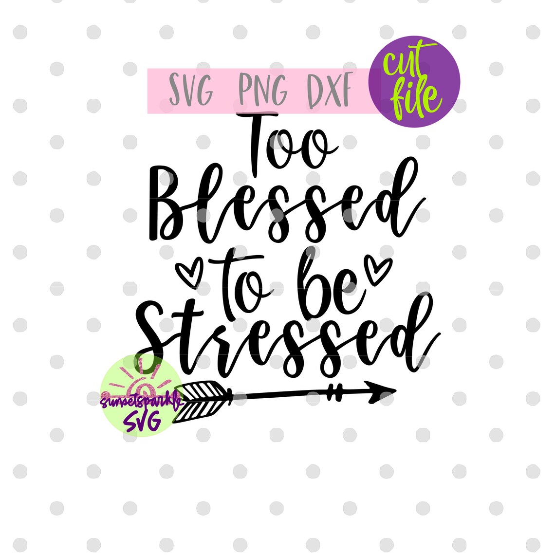 Mom Svg Files - Too Blessed to Be Stressed SVG, Mom Svg, Dxf, Png, Mom ...