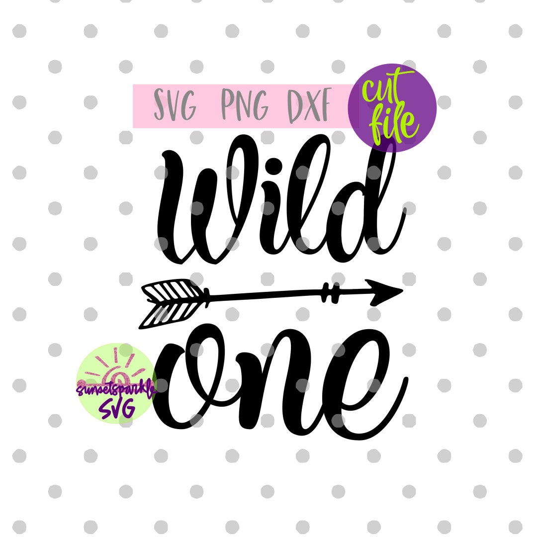 Wild One Svg, First Birthday Svg, Dxf, Png, Instant Download, 1st ...