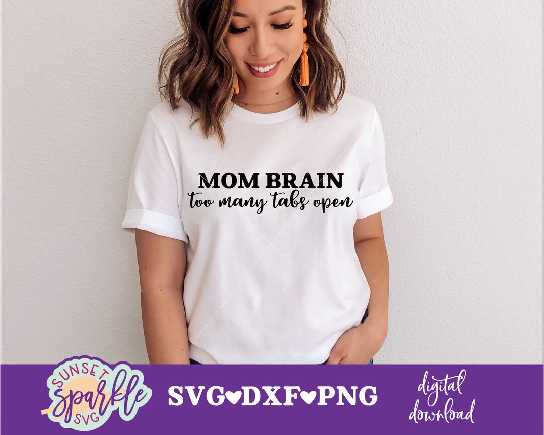 Mom Brain SVG, Mom Svg, Dxf, Png, Instant Download, Mama Svg, Mother ...