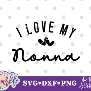 Baby SVG, Nonna Svg - I Love My Nonna Svg, Nonna Svg for Cricut and ...