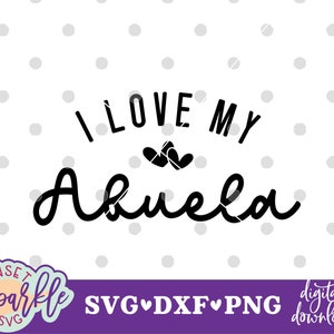 Baby SVG, Abuela Svg - I Love My Abuela Svg, Abuela Svg for Cricut and ...