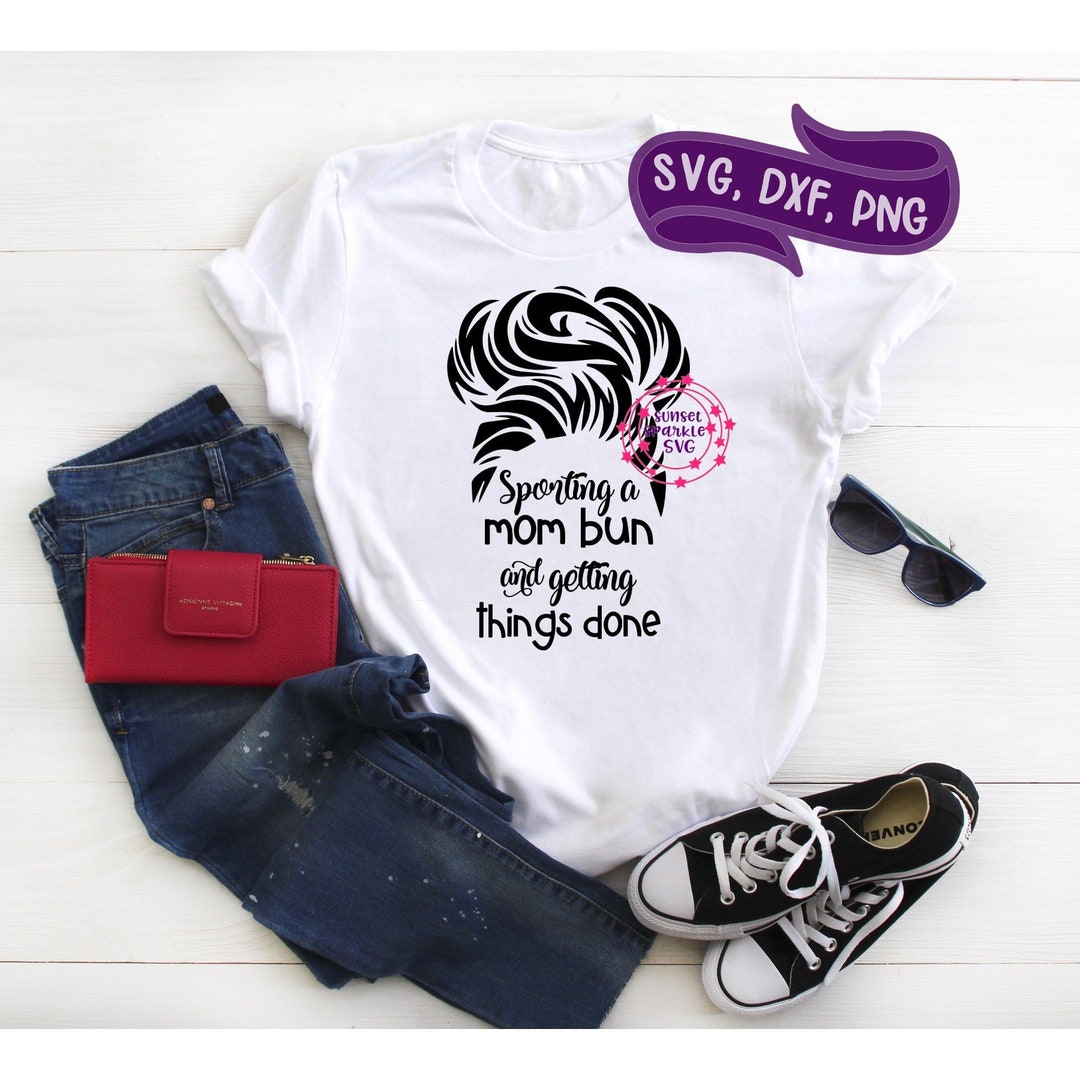 Mom Bun Svg, Messy Bun Svg, Mom Svg, Dxf, Png, Instant Download for ...