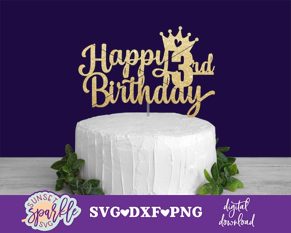 Cake topper svg Happy 3rd Birthday svg 3rd birthday svg | Etsy