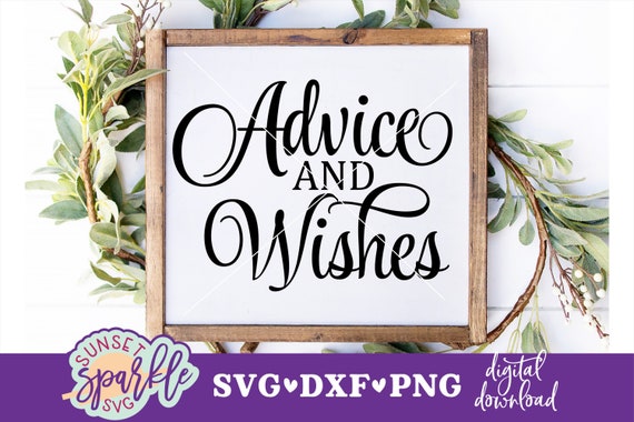 Advice and Wishes Svg Files Wedding Sign Svg Cards and | Etsy