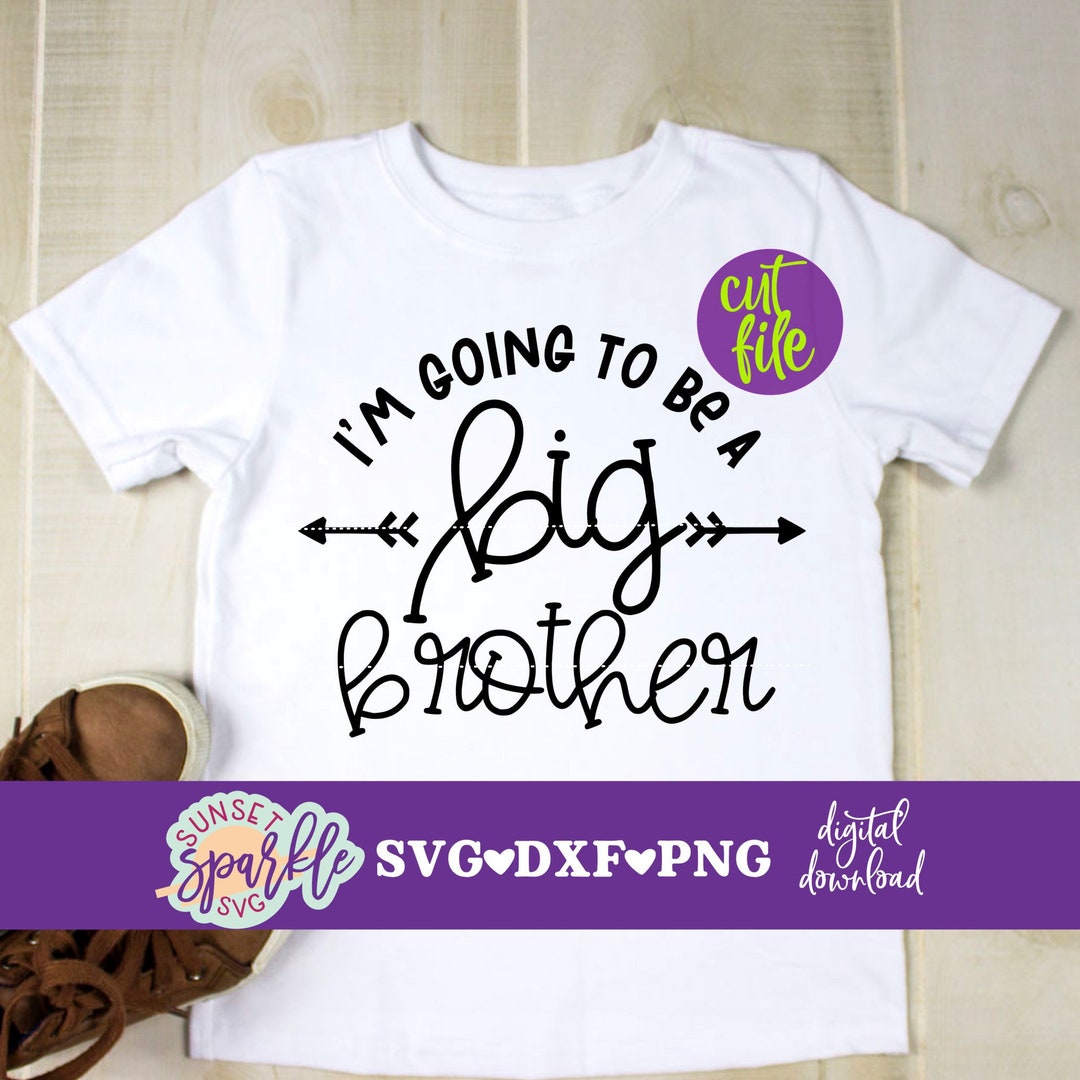 Big Brother Svg - I'm Going to Be a Big Brother Svg - Sister Svg, Dxf ...