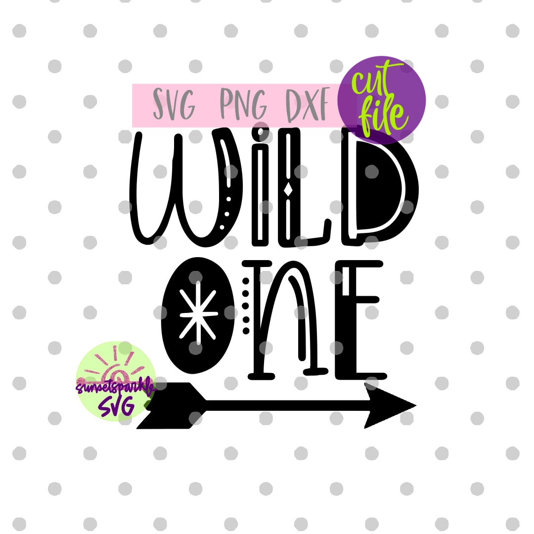 Wild One Svg, First Birthday Svg, Dxf, Png, Instant Download, 1st ...