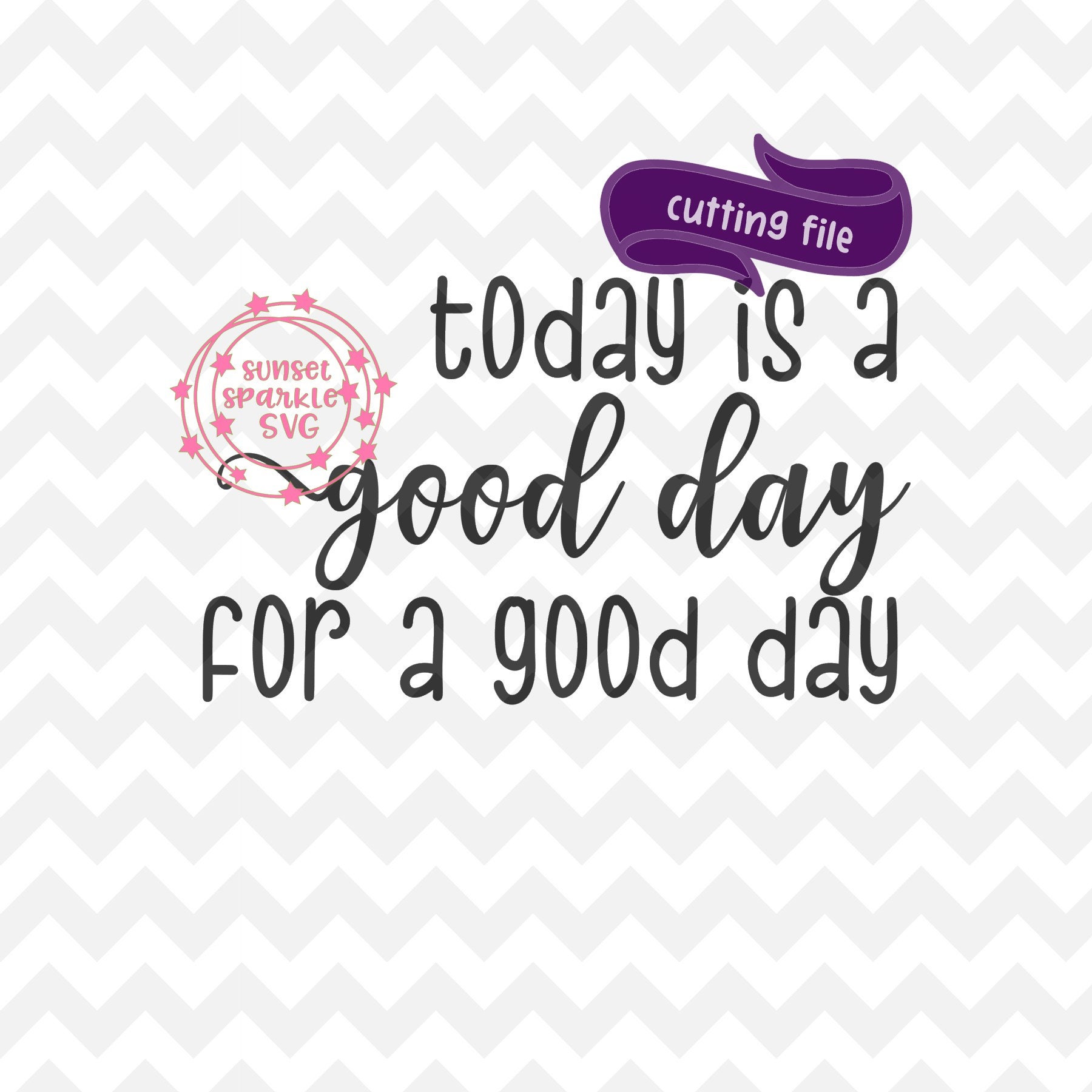 Today is a Good Day for a Good Day Svg Motivational Svg - Etsy