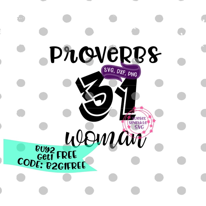 Proverbs 31 Woman Svg Bible Verse Svg Dxf Png Instant Etsy