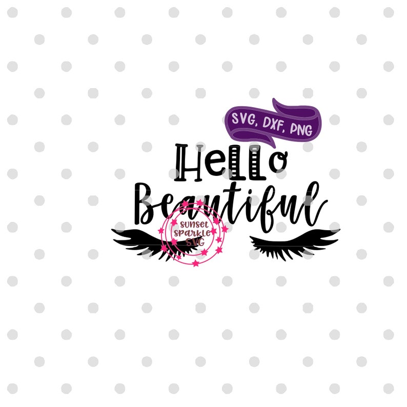 Hello Beautiful Svg Beautiful Svg Dxf Png Instant - Etsy