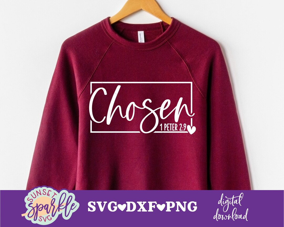 Christian Svg - Chosen SVG, Chosen Blessed Forgiven Redeemed Svg, Bible ...