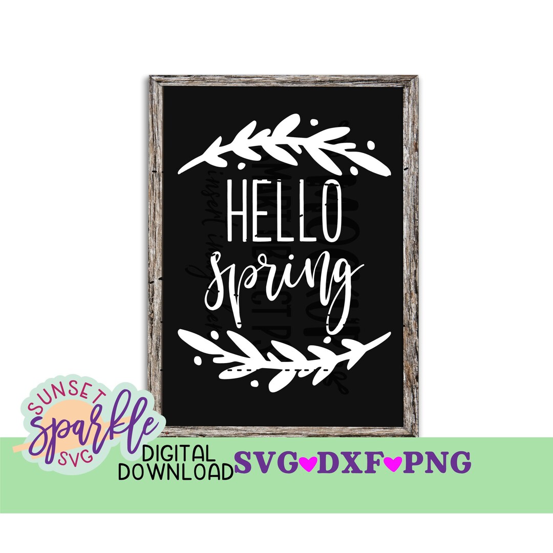 Spring Svg, Hello Spring Svg, Dxf, Png, Welcome Spring Svg, Spring Svg ...