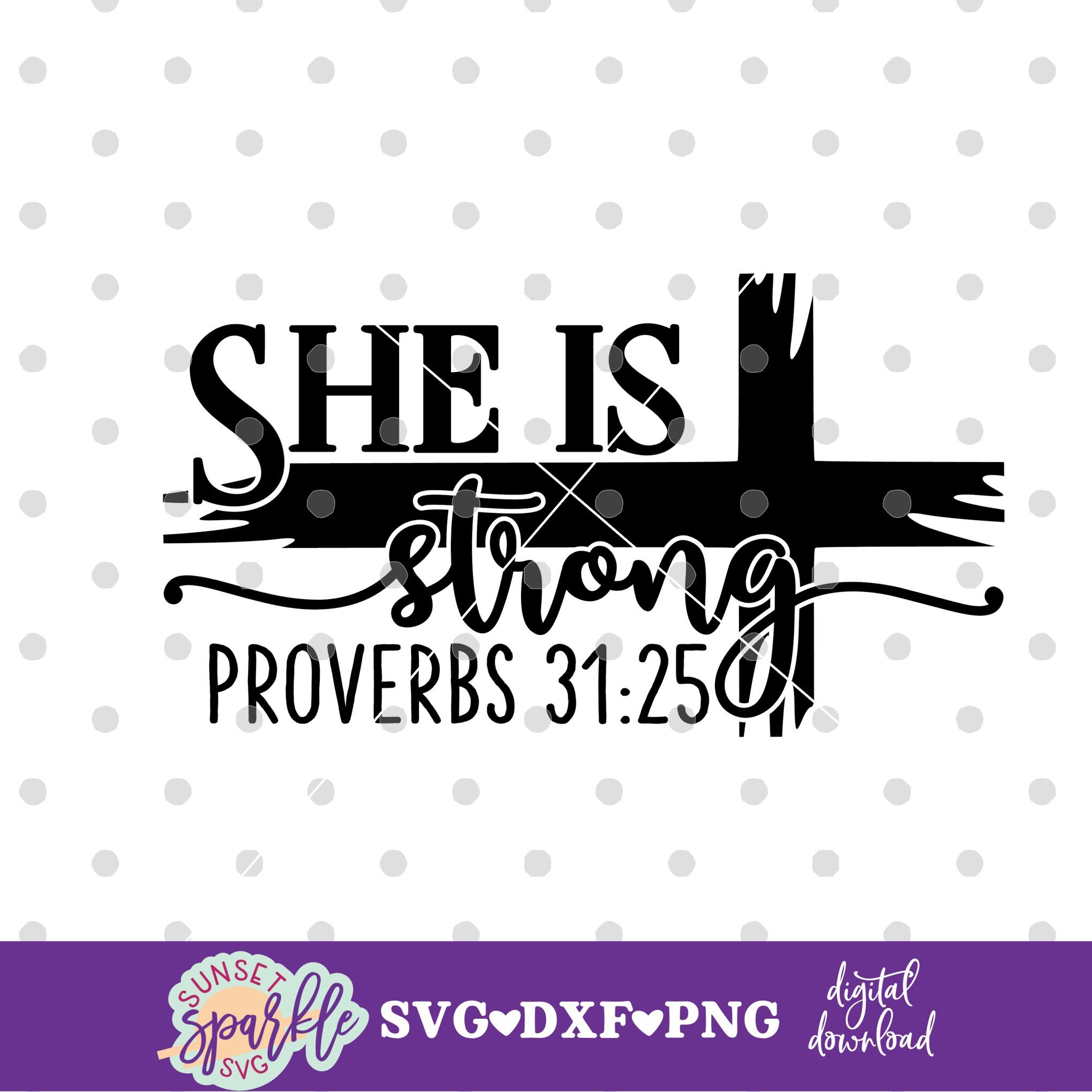 Momlife Svg - She is Strong Svg, Christian Svg, Dxf, Png, Mom Svg Files ...