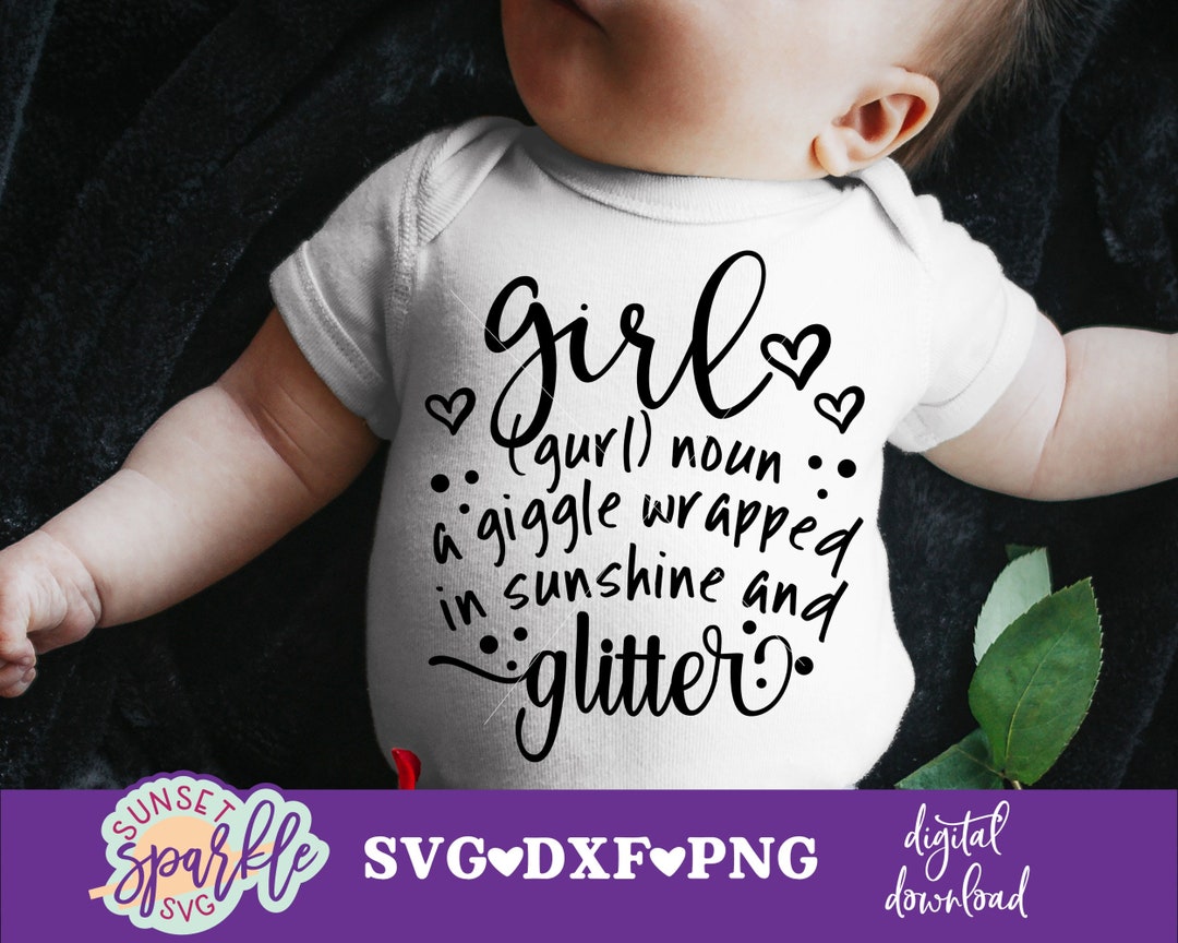 Baby Girl Svg - Giggle Wrapped in Sunshine and Glitter Svg, Little Girl ...