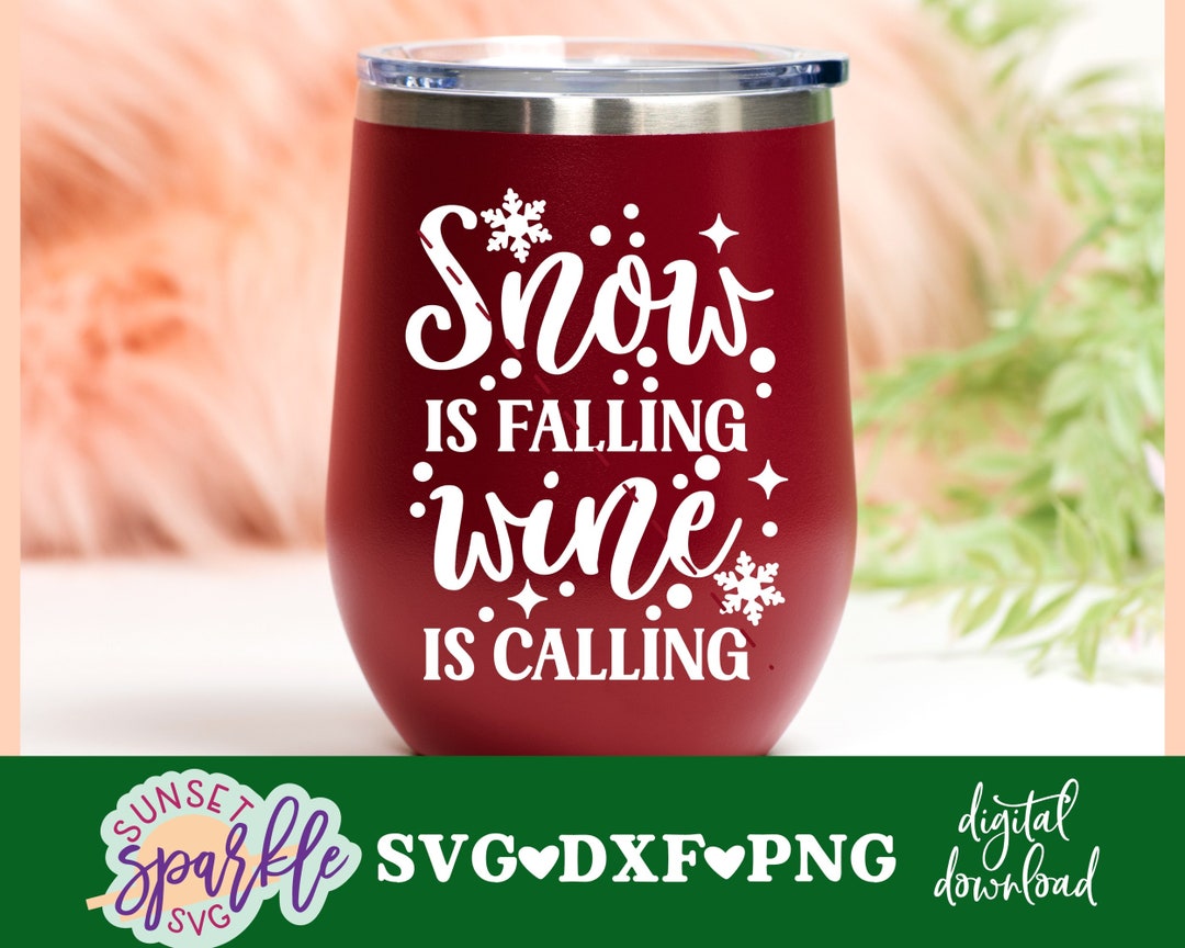 Christmas Wine Svg - Snow is Falling Wine is Calling Svg - Wine Bag Svg ...