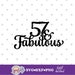 Cake Topper Svg - 57 & Fabulous Svg, 57th Birthday Svg, Hello 57 Svg ...