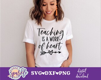 Teaching is A Work of Heart SVG Cut File, Teacher Svg, Teacher Shirt ...