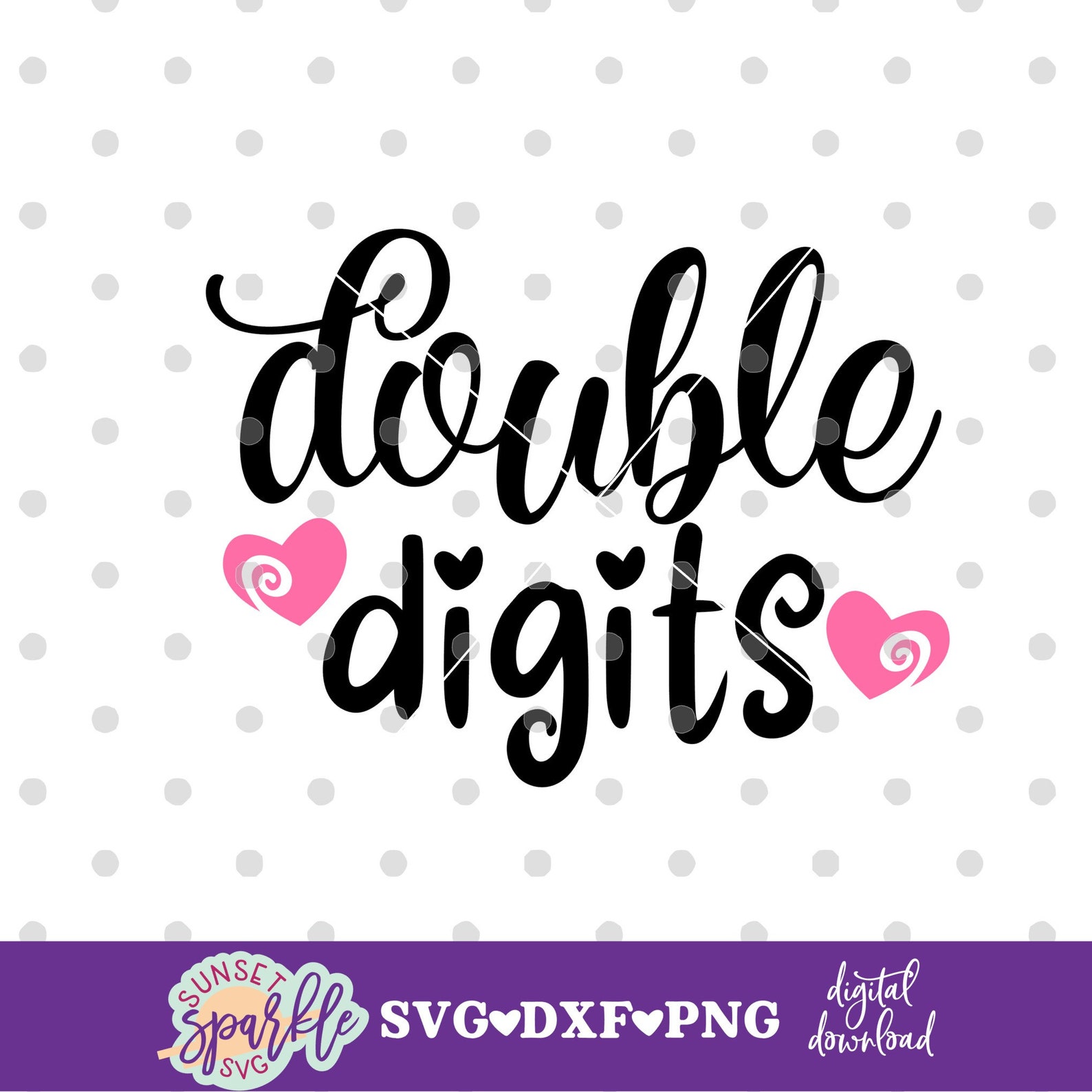 Double Digits Svg 10th Birthday Svg Dxf Png Instant | Etsy