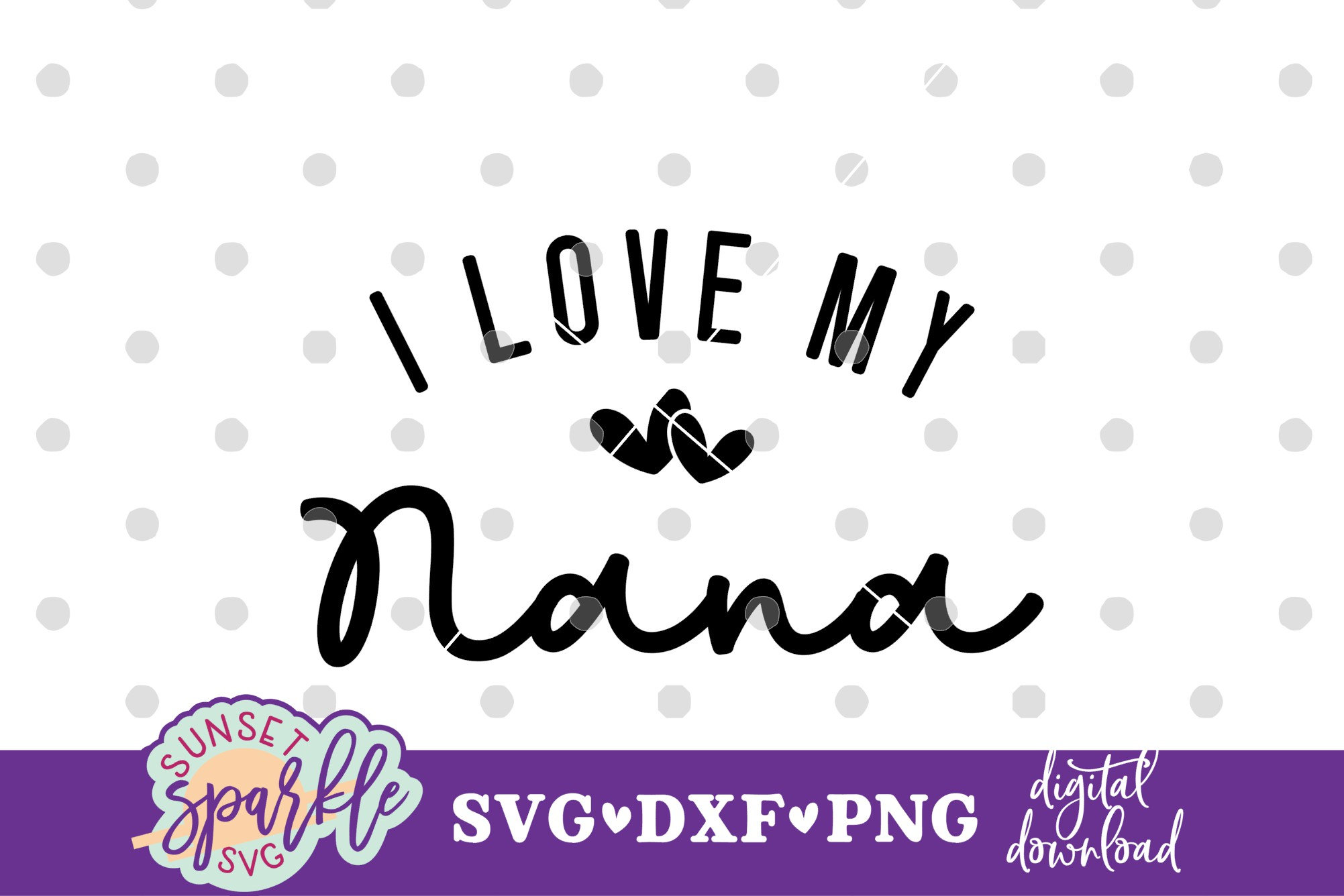 Baby SVG Nana Svg I Love My Nana Svg Nonna Svg for Cricut - Etsy