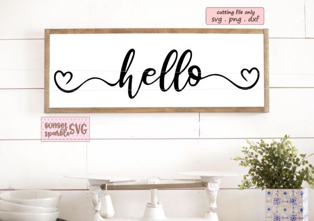 Hello Svg, Dxf, Png, Instant Download, Welcome Sign Svg, Welcome Svg ...