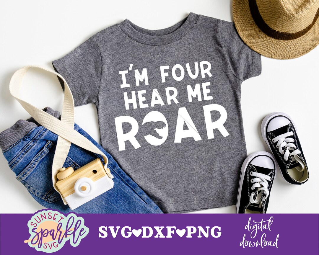 I Am Four Hear Me Roar Svg, Boy Shirt Svg, Four Years Old Svg, Toddler ...