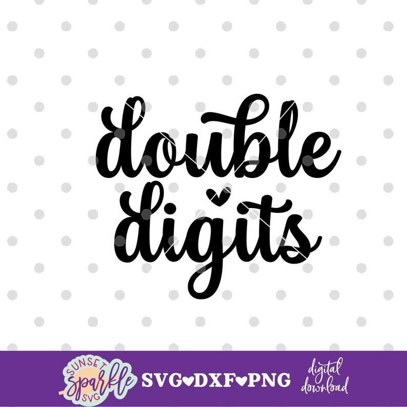 Double Digits svg 10th Birthday svg dxf png file for cricut | Etsy