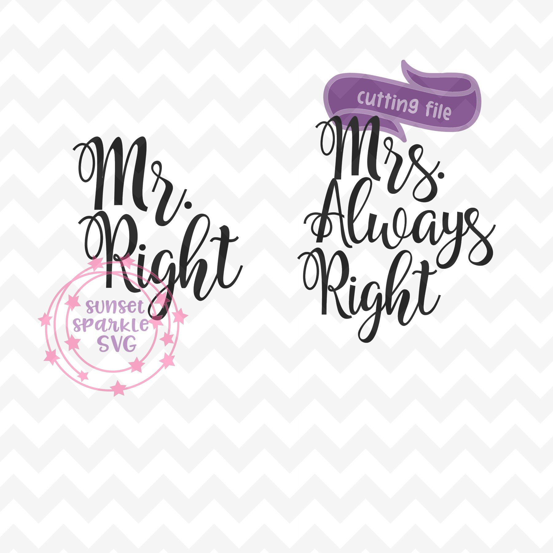 Mr Right Mrs Always Right SVG Funny Svg Dxf Png Instant - Etsy Canada