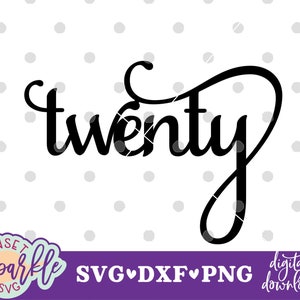 Twenty Svg File, Cake Topper Cut File for Cricut and Silhouette, 20th ...