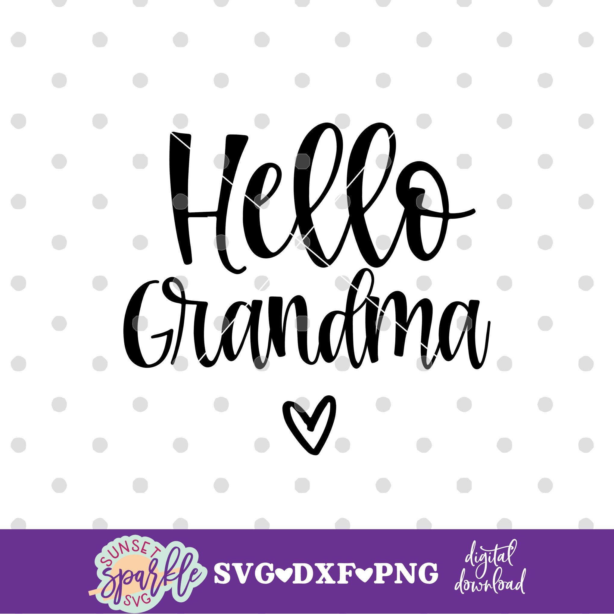 Hello Grandma SVG, Baby Announcement Svg, Pregnant Svg, Dxf, Png File ...