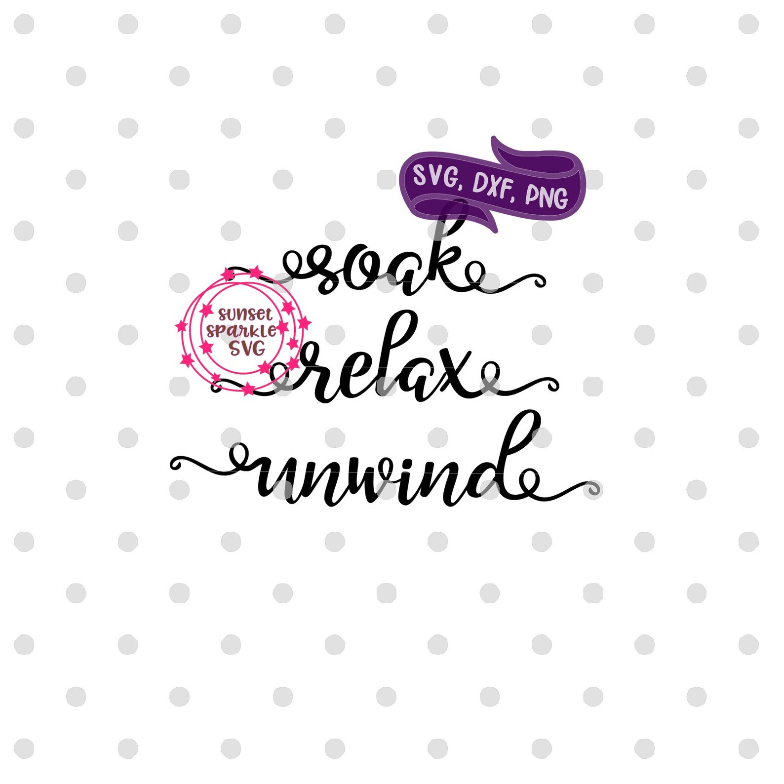 Soak Relax Unwind Svg Bathroom Svg Dxf Png Instant - Etsy