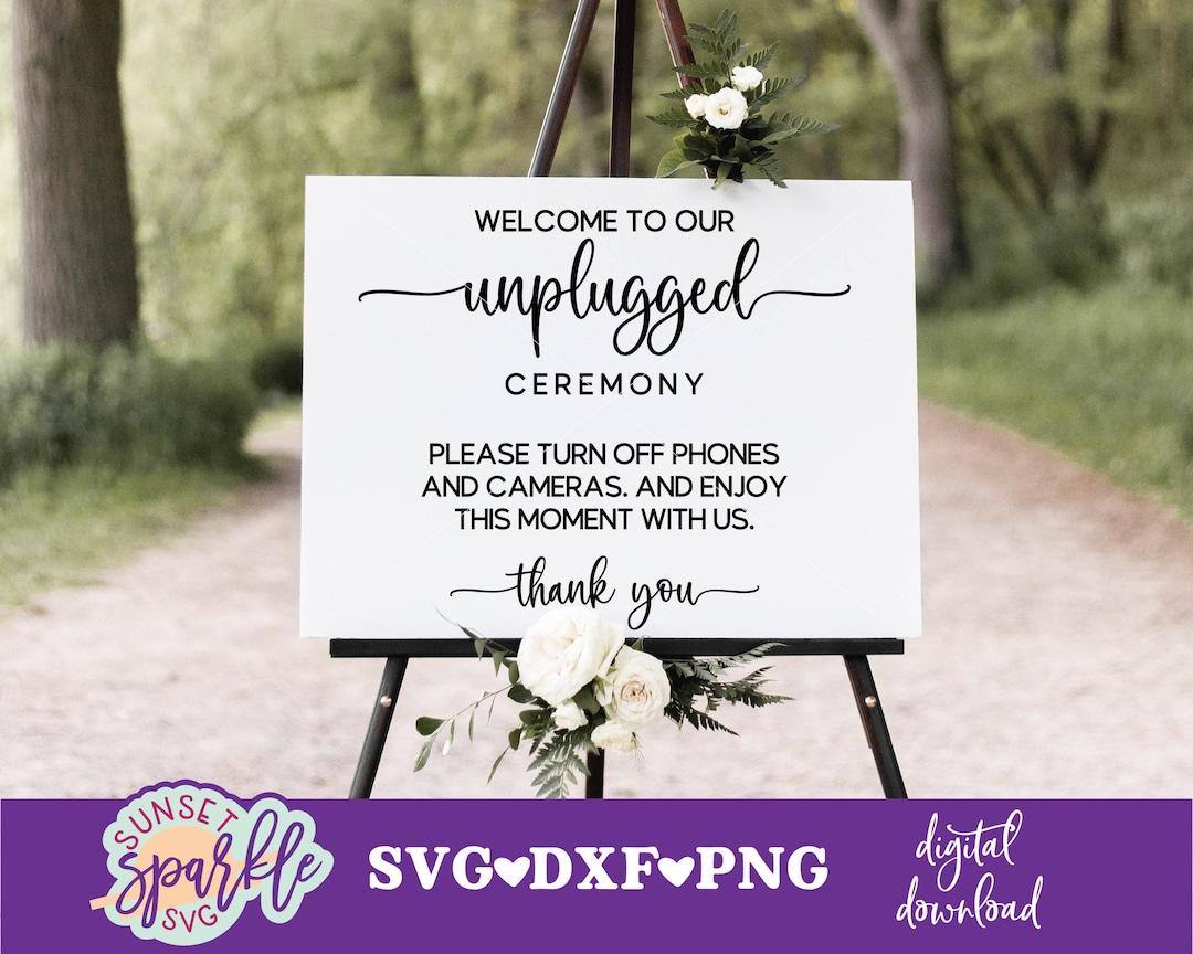 Unplugged Wedding Svg - Welcome to Our Unplugged Ceremony Svg, Wedding ...