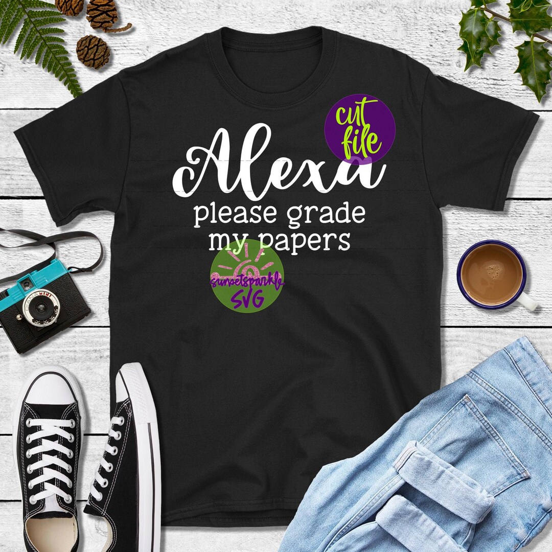 Teacher SVG - Alexa Please Grade My Papers Svg, Alexa Svg, Dxf, Png ...