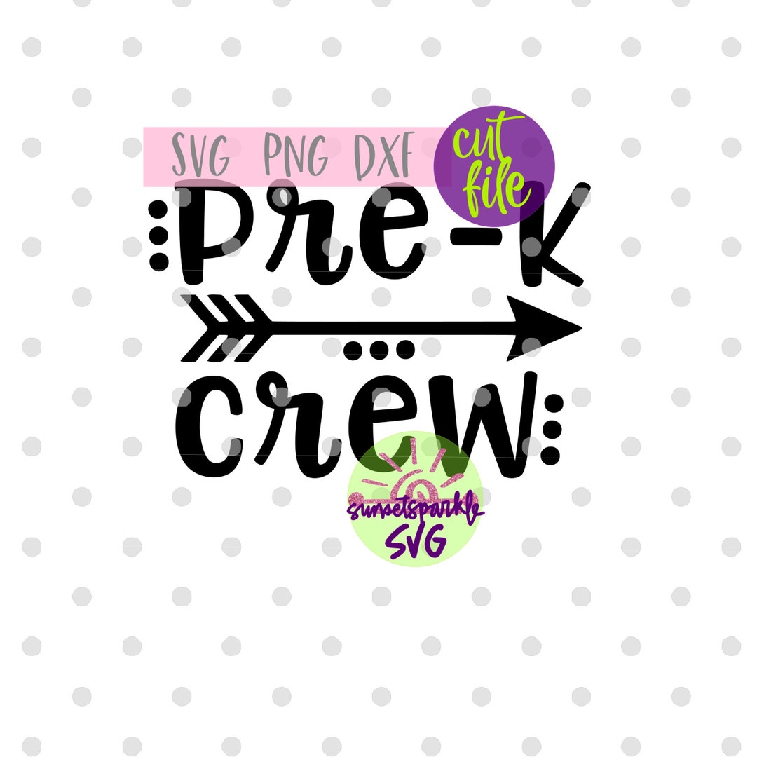 Pre K Crew Svg, Pre - K Svg, Dxf, Png, Instant Download, Pre K Squad ...