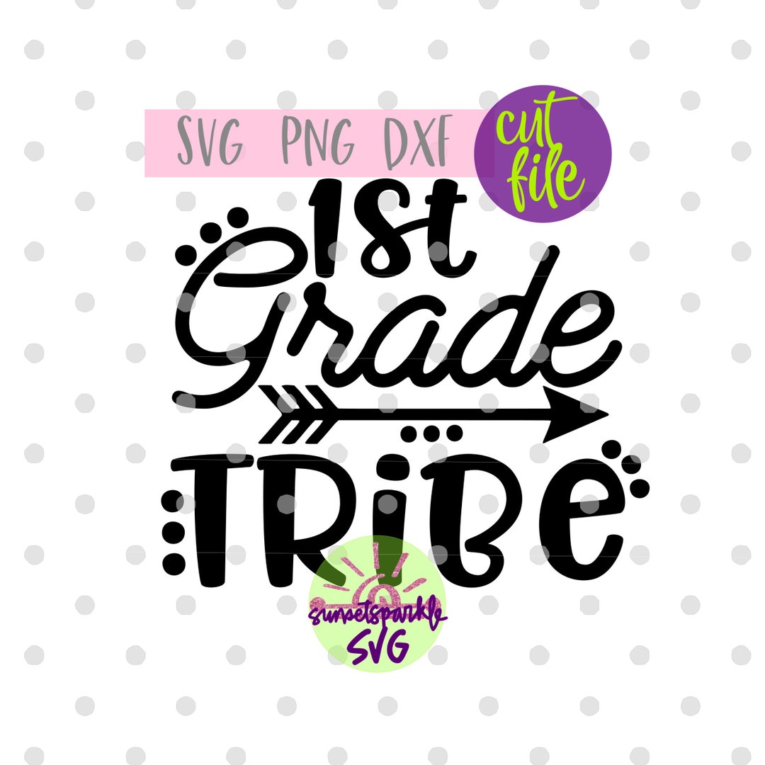 First Grade Svg - 1st Grade Tribe Svg, Grade 1 Svg, Dxf, Png, Instant ...