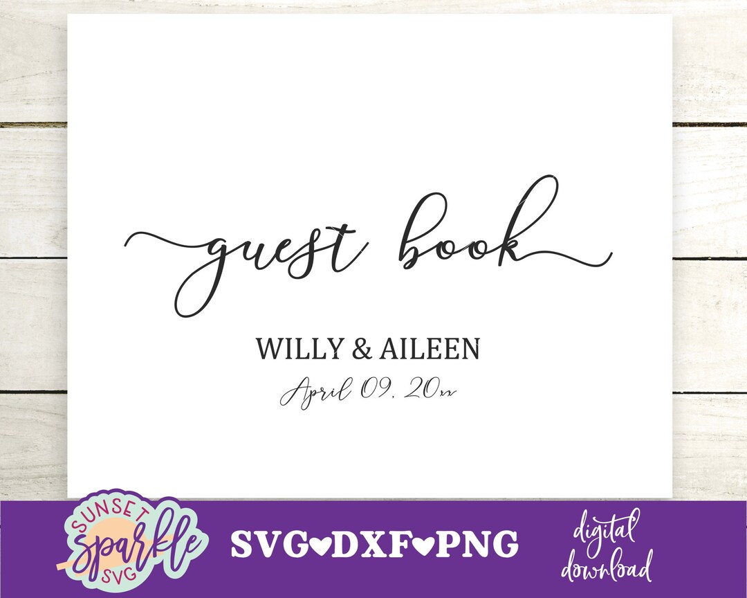 Please Sign Our Guestbook Svg, Wedding Svg, Dxf, Png, Instant Download ...