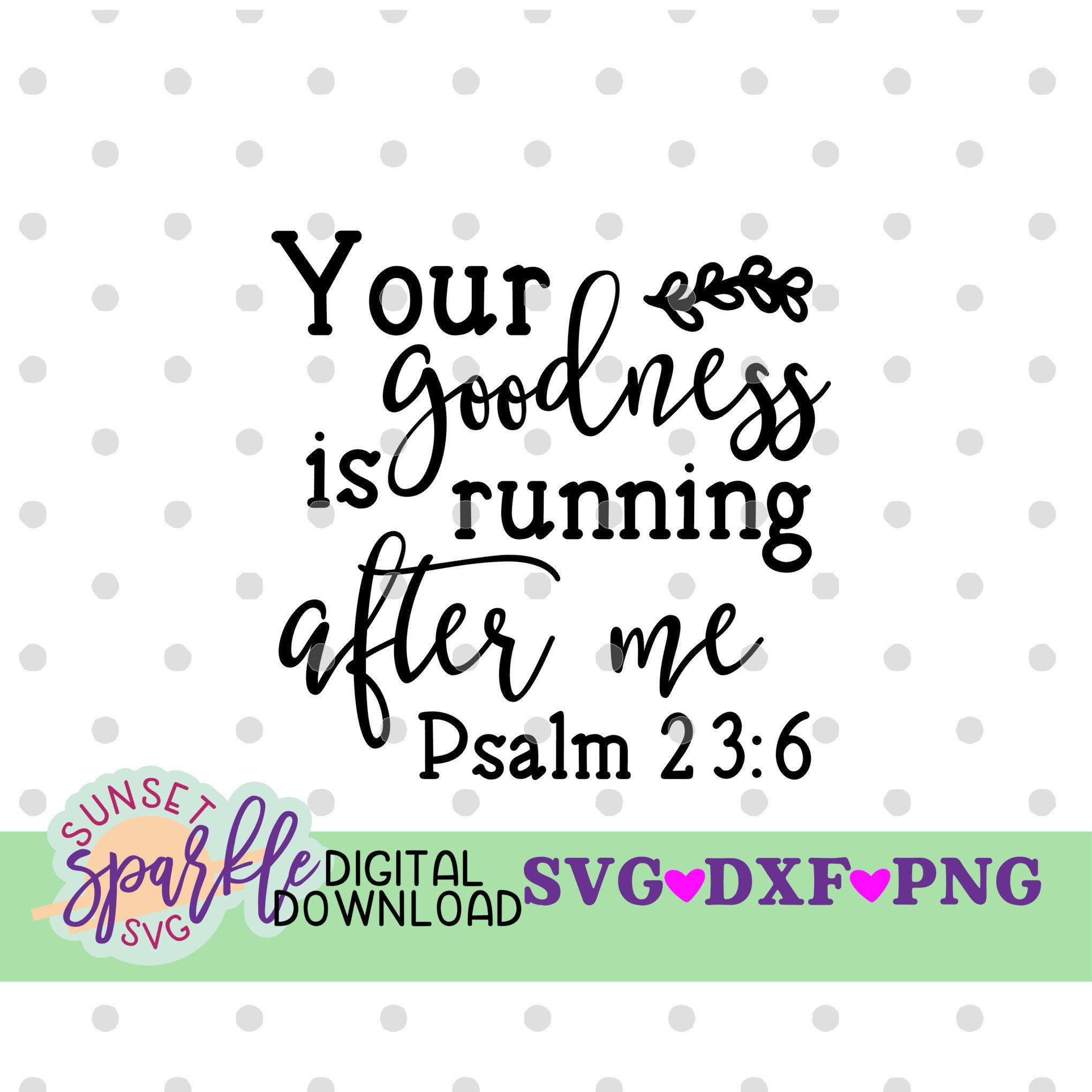 Christian Svg Goodness of God Svg Bible Verse Svg Dxf Png - Etsy