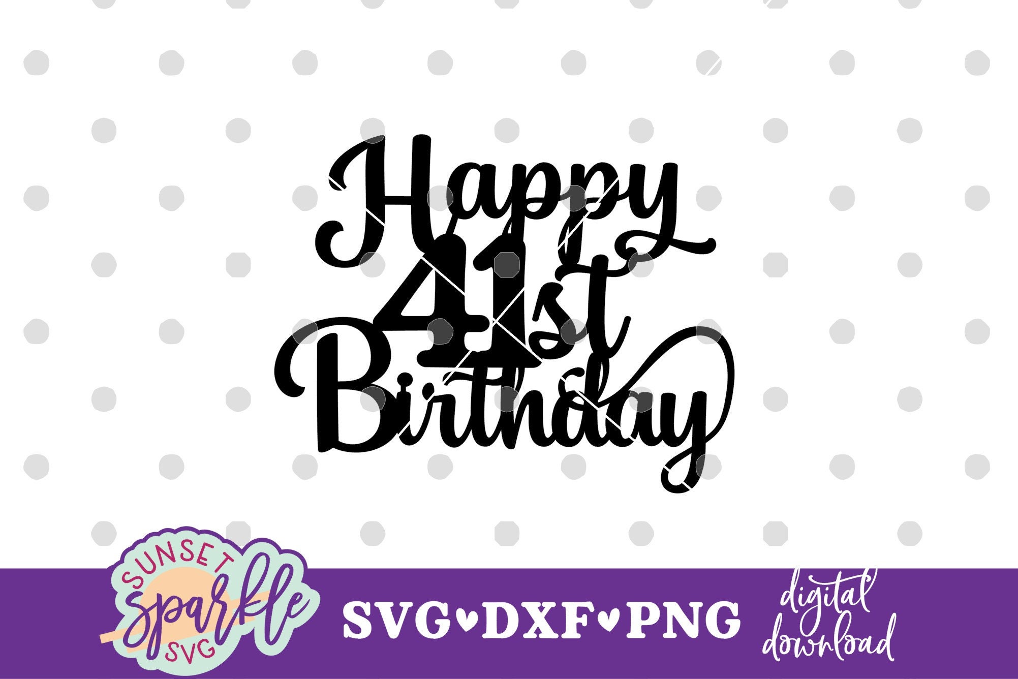 41st Birthday Svg Happy 41st Birthday Svg Cake Topper Svg - Etsy