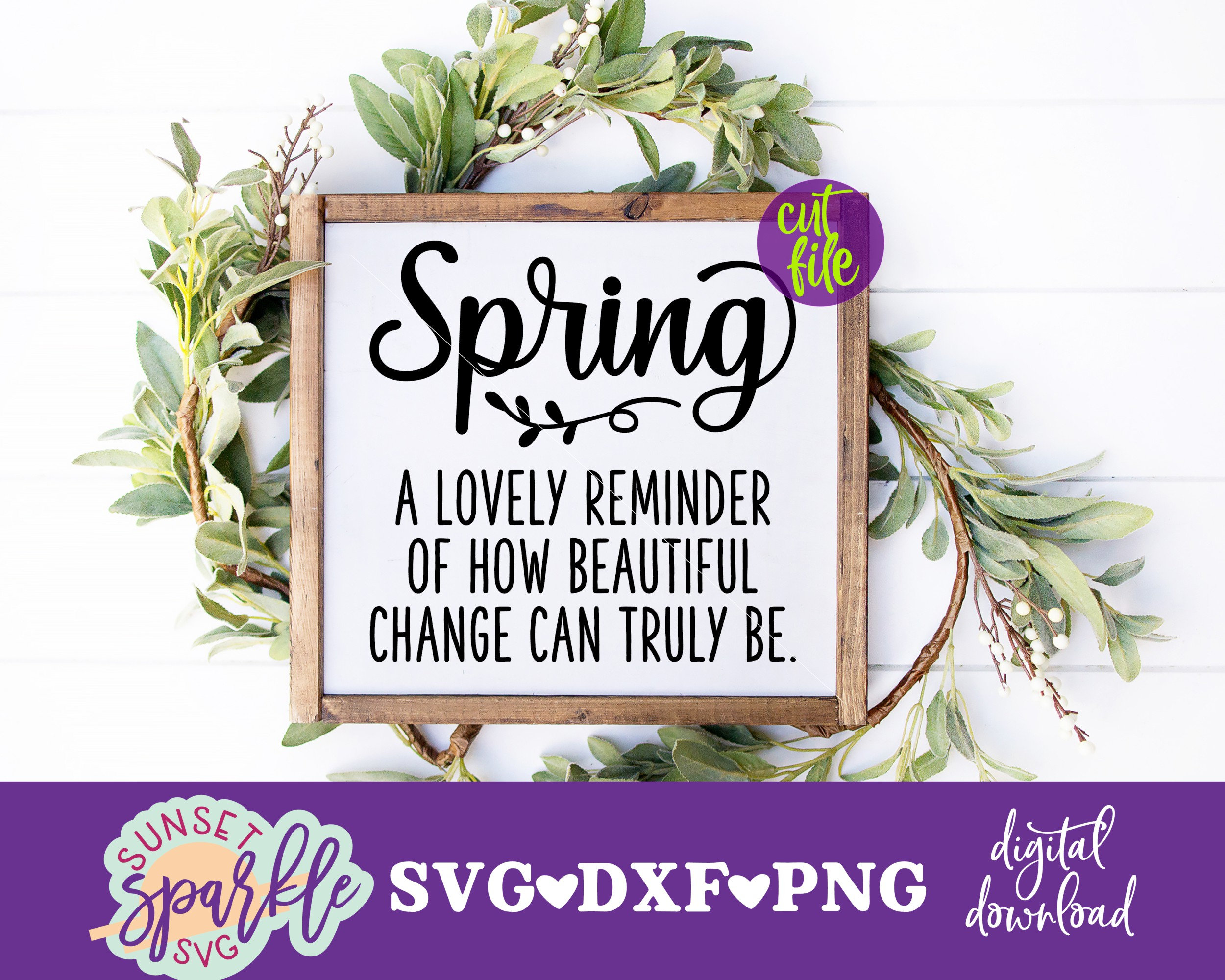 Spring Svg Spring A Lovely Reminder of How Beautiful Change | Etsy