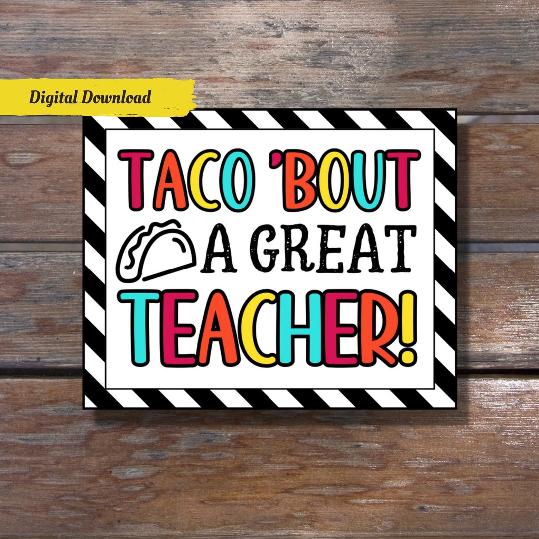 Taco 'bout a Great Teacher!" Printable Gift Tag - Etsy