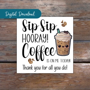 Sip Sip Hooray Printable Tag - Coffee Appreciation Tags - Digital ...