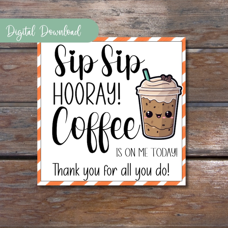 Sip Sip Hooray Printable Tag - Coffee Appreciation Tags - Digital ...