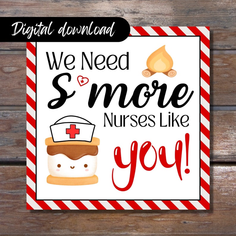 We Need S'more Nurses Like You |nurse Appreciation Week | Gift Tag ...