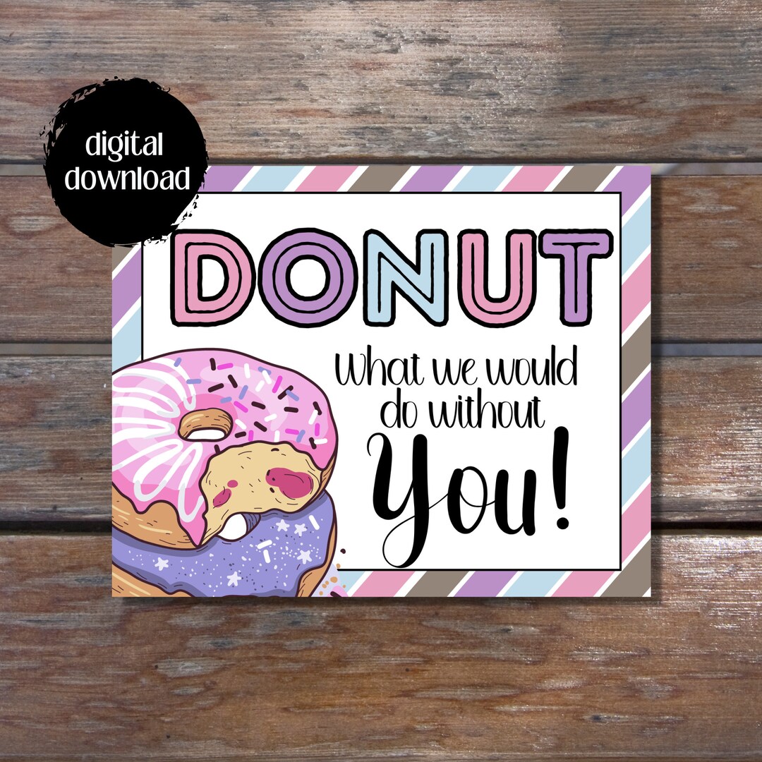 Printable Donut Thank You Tag - "donut What We Would Do Without You" - Etsy