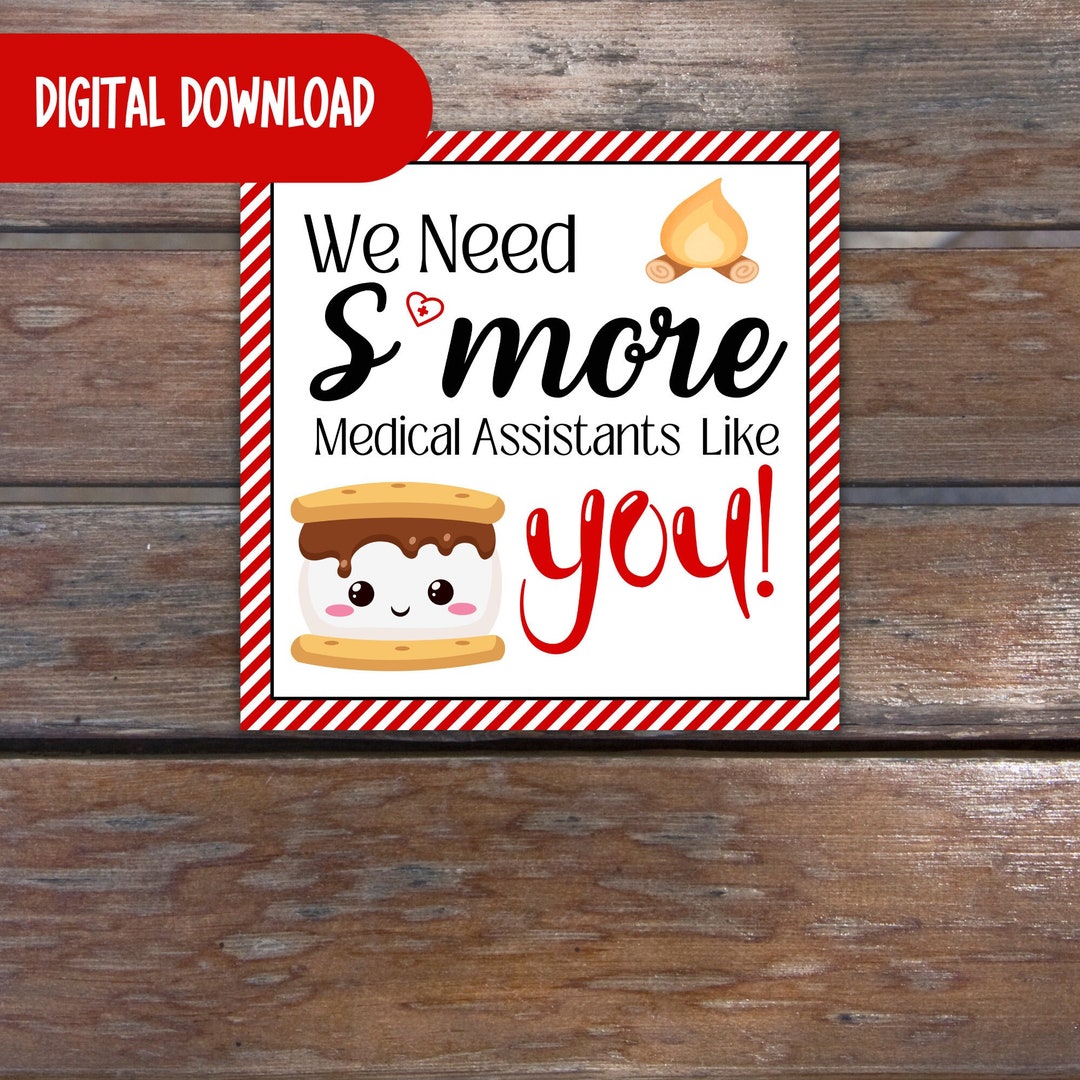 Printable "we Need S'more Medical Assistants Like You" Tags - Etsy