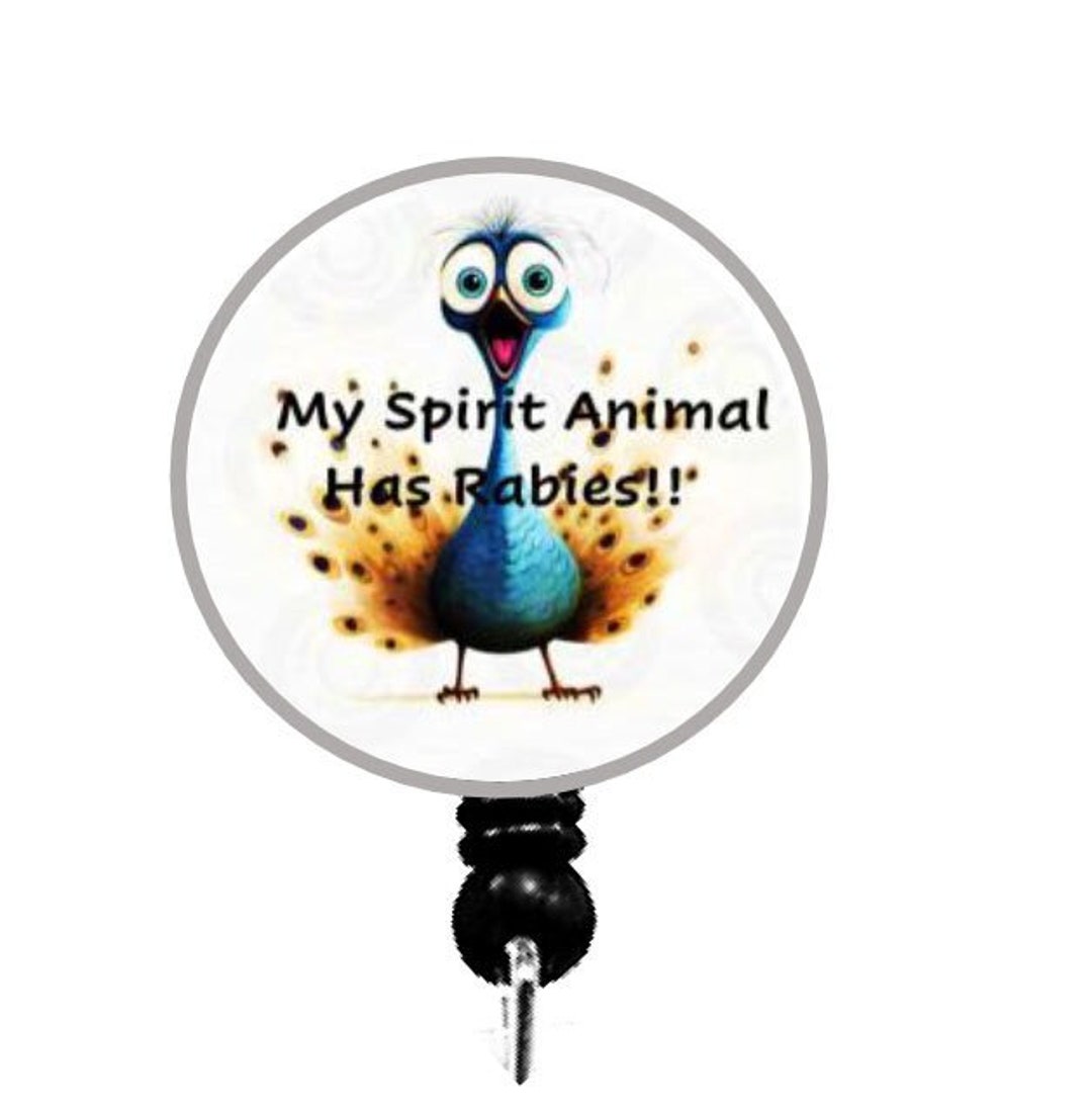 Spirit Animal Has Rabies Id Badge Reel Also Available in ...