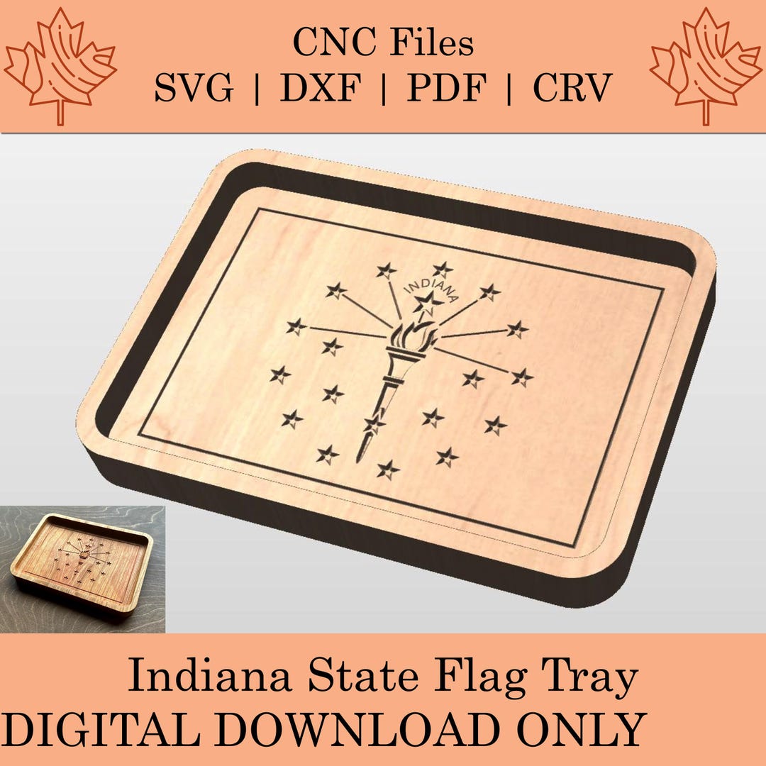Indiana State Flag Tray CNC Files Svg Dxf Pdf Crv Indianapolis Fort ...