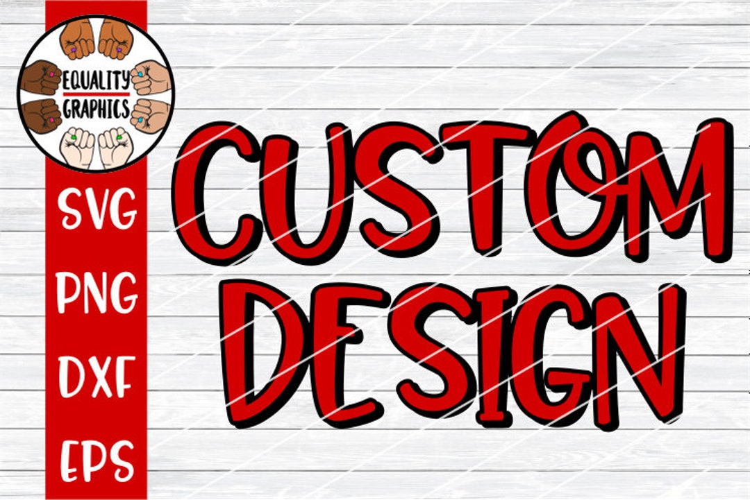 Custom Design Request SVG Get a Design Made I Can Do Your - Etsy